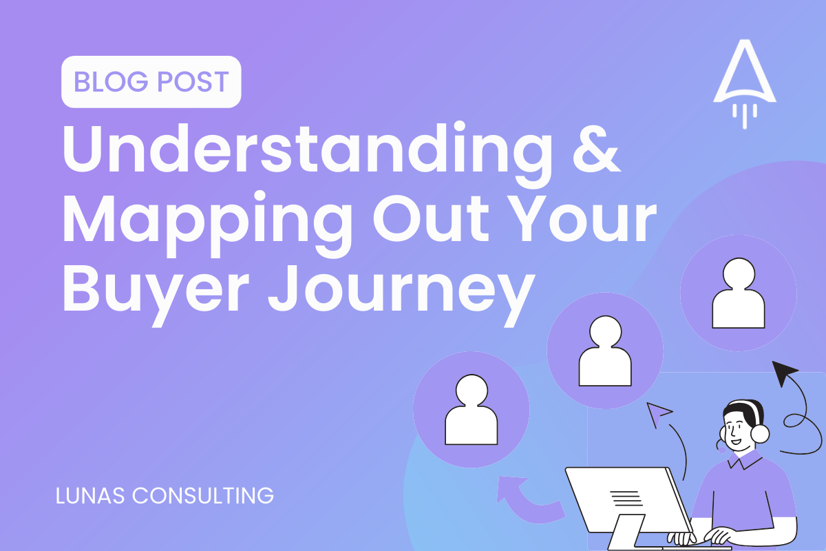 Understanding & Mapping Out Your Buyer Journey